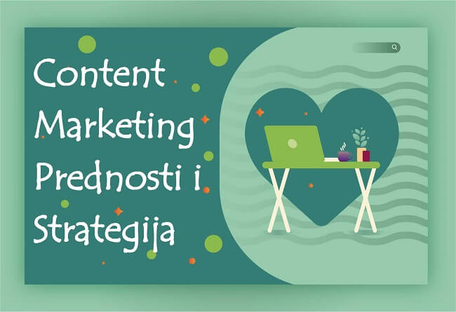Content Marketing: 11 prednosti i efikasna strategija - Marina Nikolić